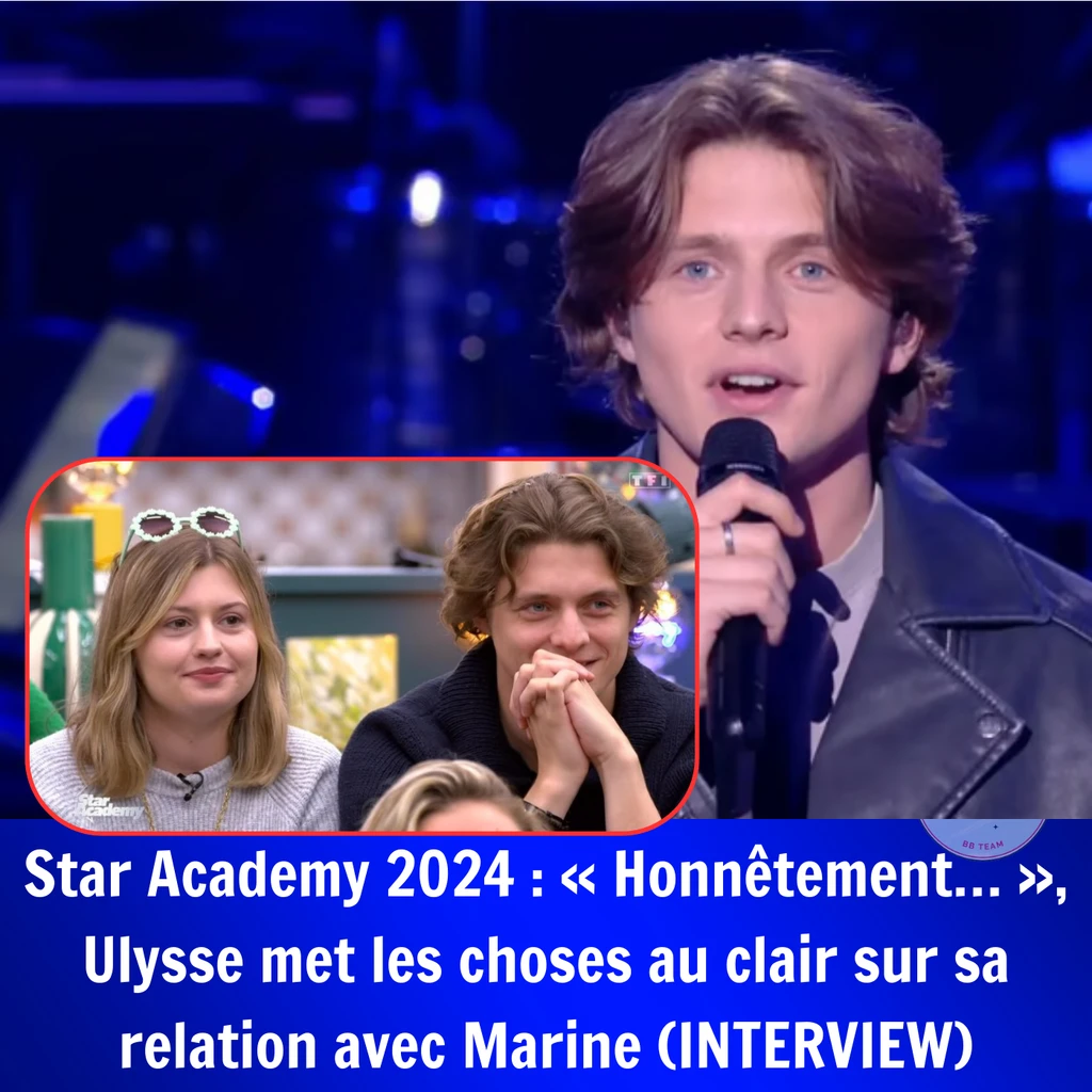 Star Academy 2024 : « Honnêtement… », Ulysse met les choses au clair sur sa relation avec Marine ...