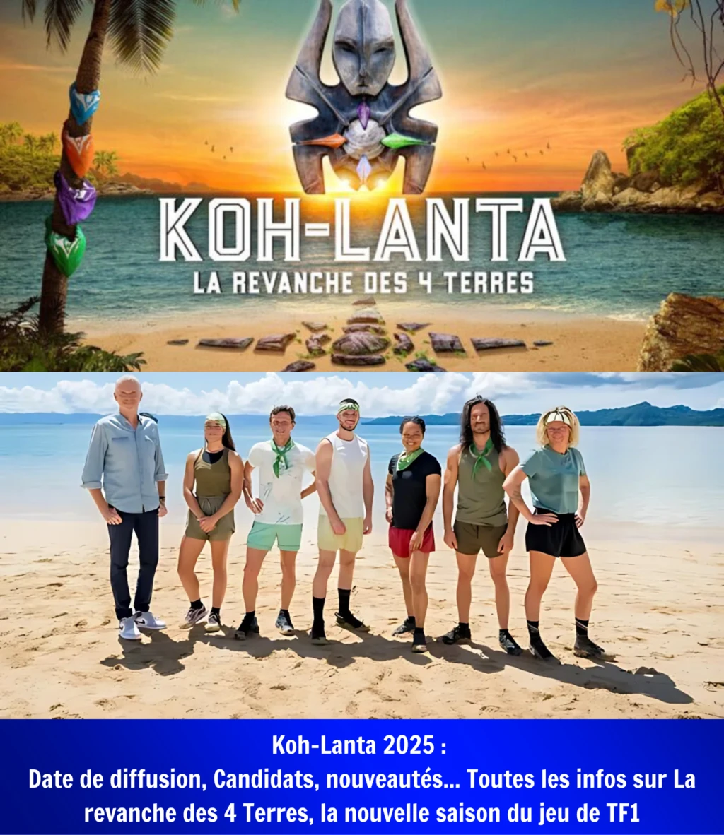 Koh-Lanta 2025 : Date de diffusion, Candidats, nouveautés... Toutes les ...